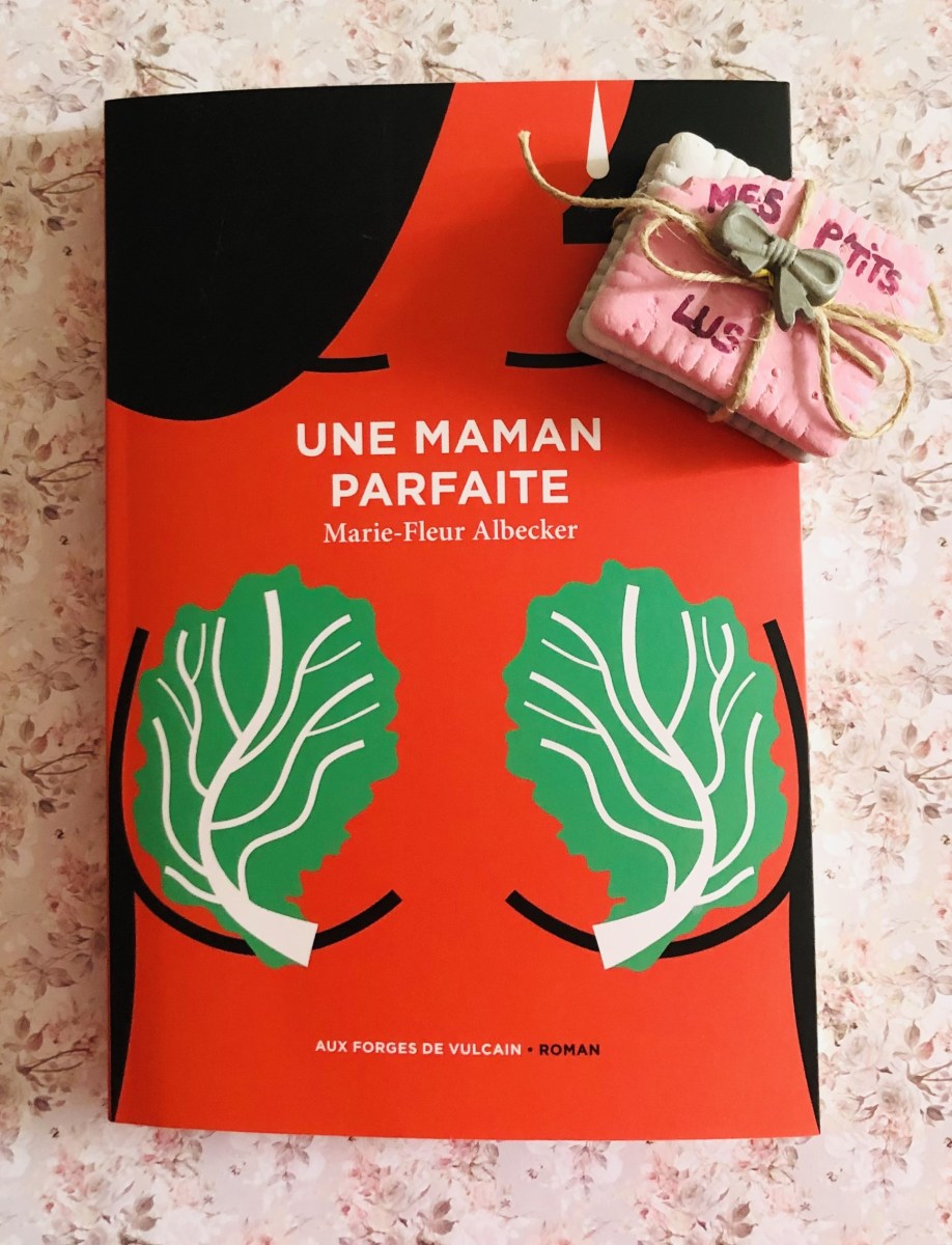 « Une maman parfaite », Marie-Fleur Albecker : « femme, tu enfanteras ...